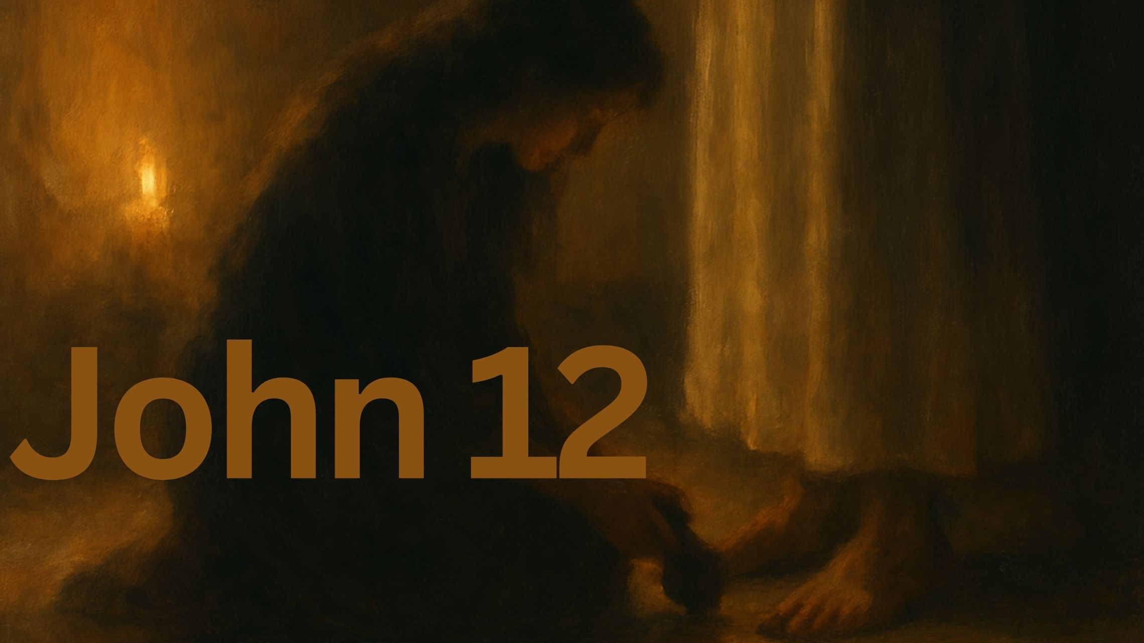 The Last Warning Before the World Went Dark | John 12 Devotion